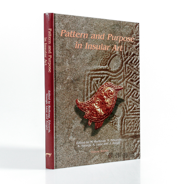 Pattern and Purpose in Insular Art 爱尔兰-萨克逊艺术的样式与意图：加的夫国立博物馆与美术馆第四届岛屿风格 ...
