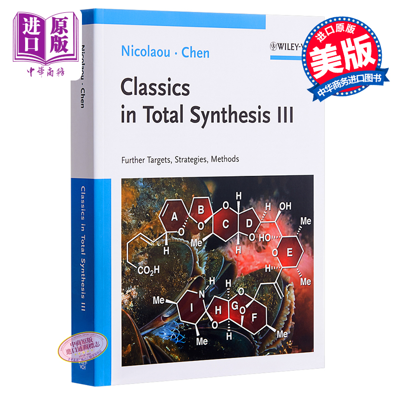 全合成的经典 Iii- 进一步目标、策略、方法 Classics In Total Synthesis Iii 英文原版 - 中商进口商城