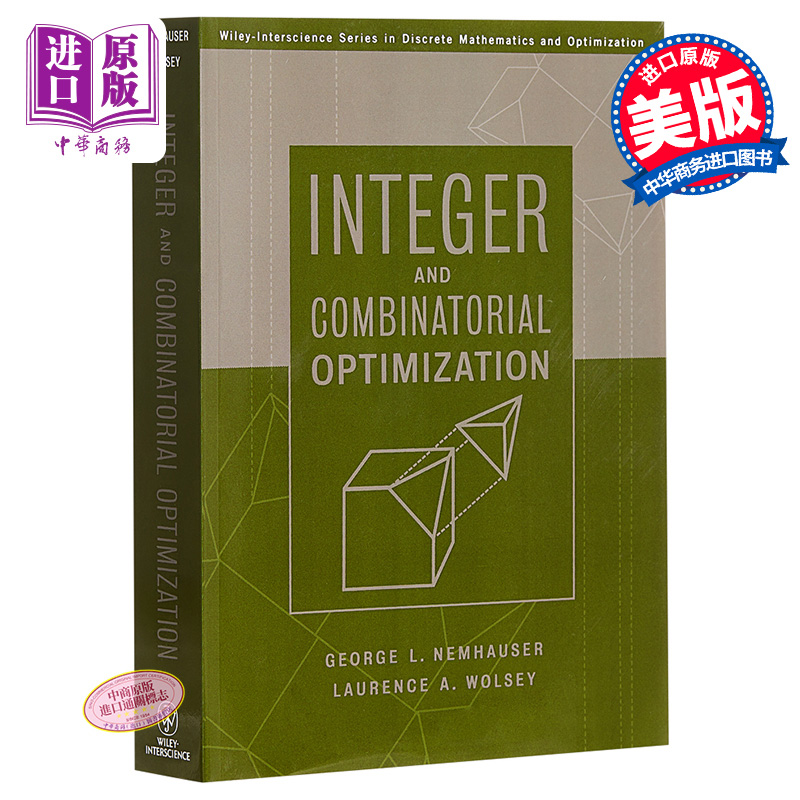 整数和组合优化 Integer and Combinatorial Optimization 英文原版 George Nemhauser ...