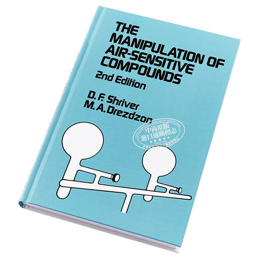 空气敏感化合物的操作，第二版 The Manipulation Of Air-Sensitive Compounds, 2Nd Edition ...