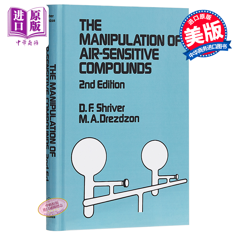 空气敏感化合物的操作，第二版 The Manipulation Of Air-Sensitive Compounds, 2Nd Edition ...