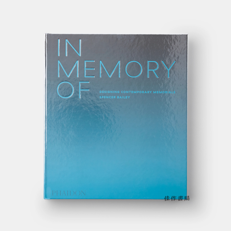 In Memory Of：Designing Contemporary Memorials / 纪念：当代纪念馆设计 - 佳作书局