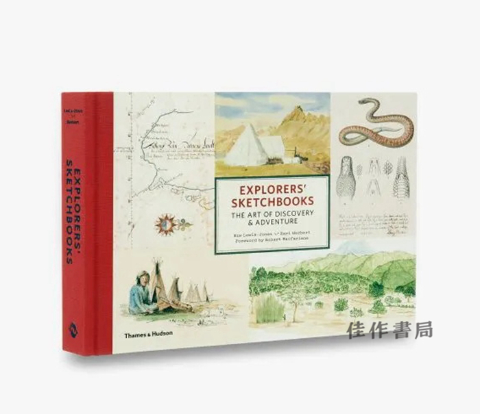 Explorers' Sketchbooks: The Art of Discovery & Adventure 探险者的速写本：探索的艺术 ...