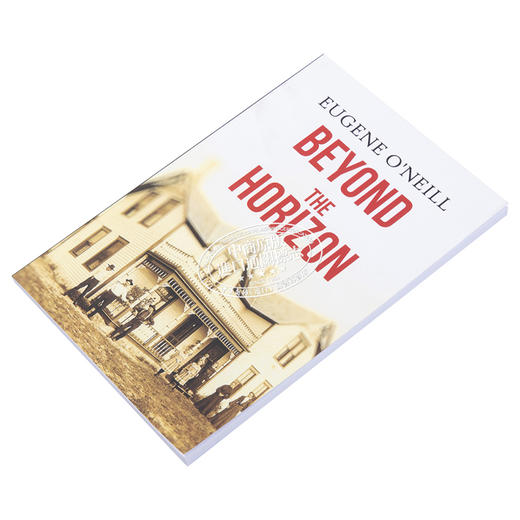 预售 【中商原版】尤金·奥尼尔：天边外 诺贝尔文学奖 英文原版 Beyond the Horizon 戏剧 美国文学 Eugene O ...